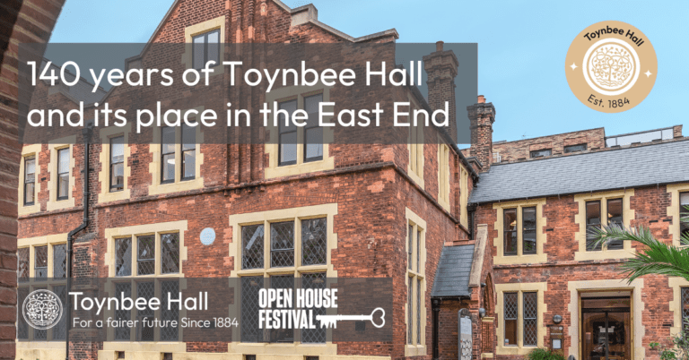 Toynbee Hall - Working with communities in the East End since 1884